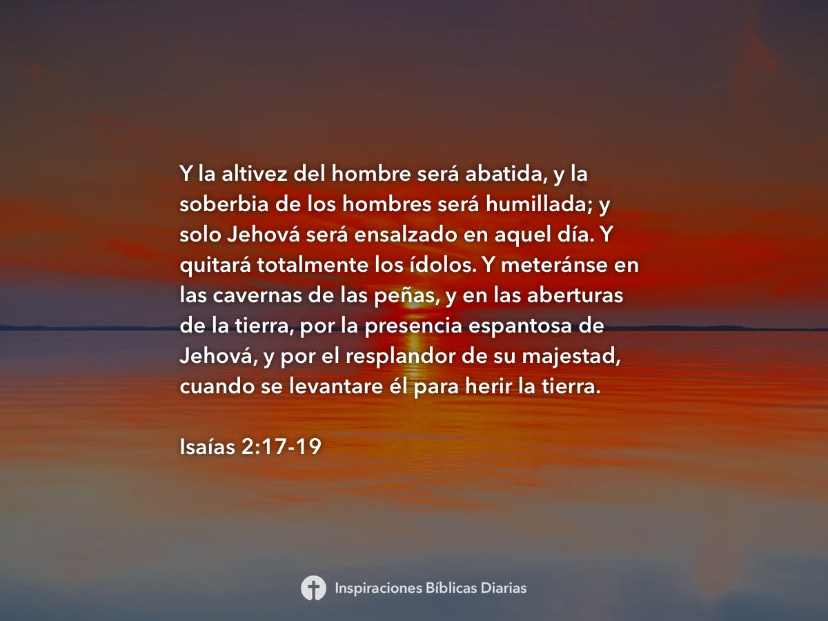 Isaías 2:17-19 | Inspiraciones Bíblicas Diarias