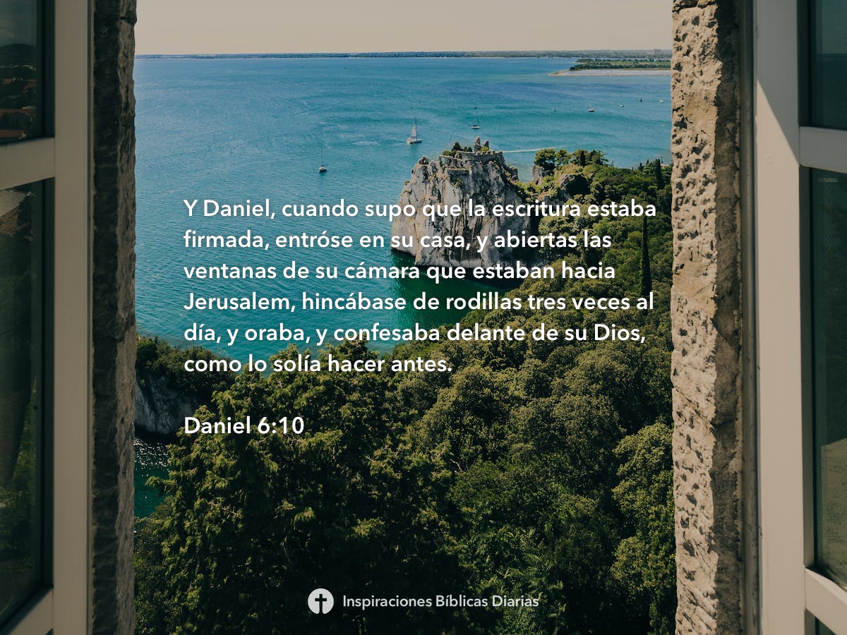 Daniel 6:10 - Inspiraciones Bíblicas Diarias