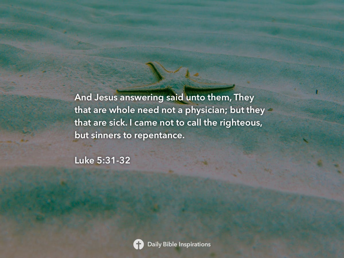 Luke 5:31-32 - Daily Bible Inspirations