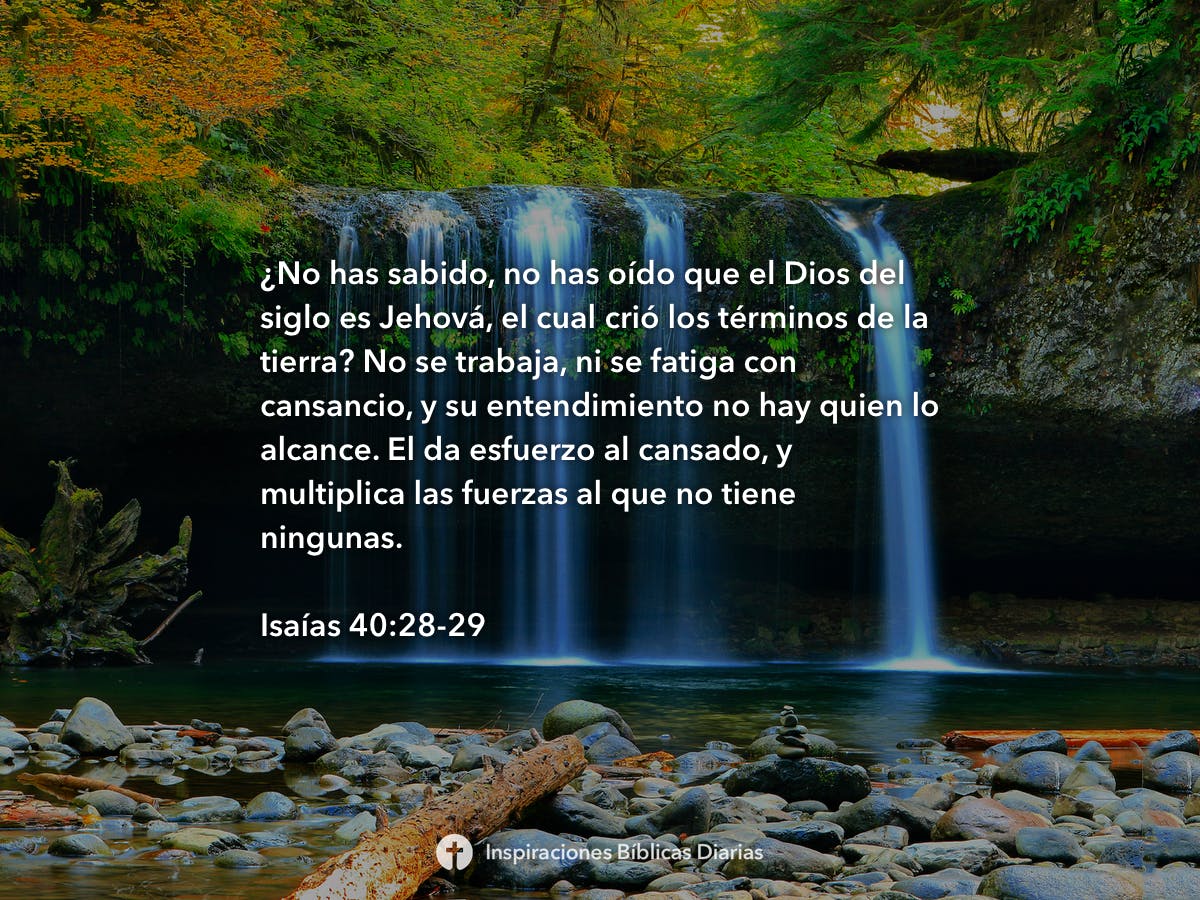 Isaías 40:28-29 - Inspiraciones Bíblicas Diarias