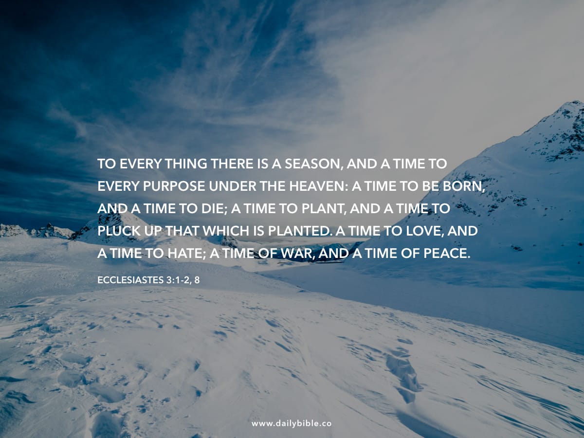 Ecclesiastes 3:1-2, 8 - Daily Bible Inspirations