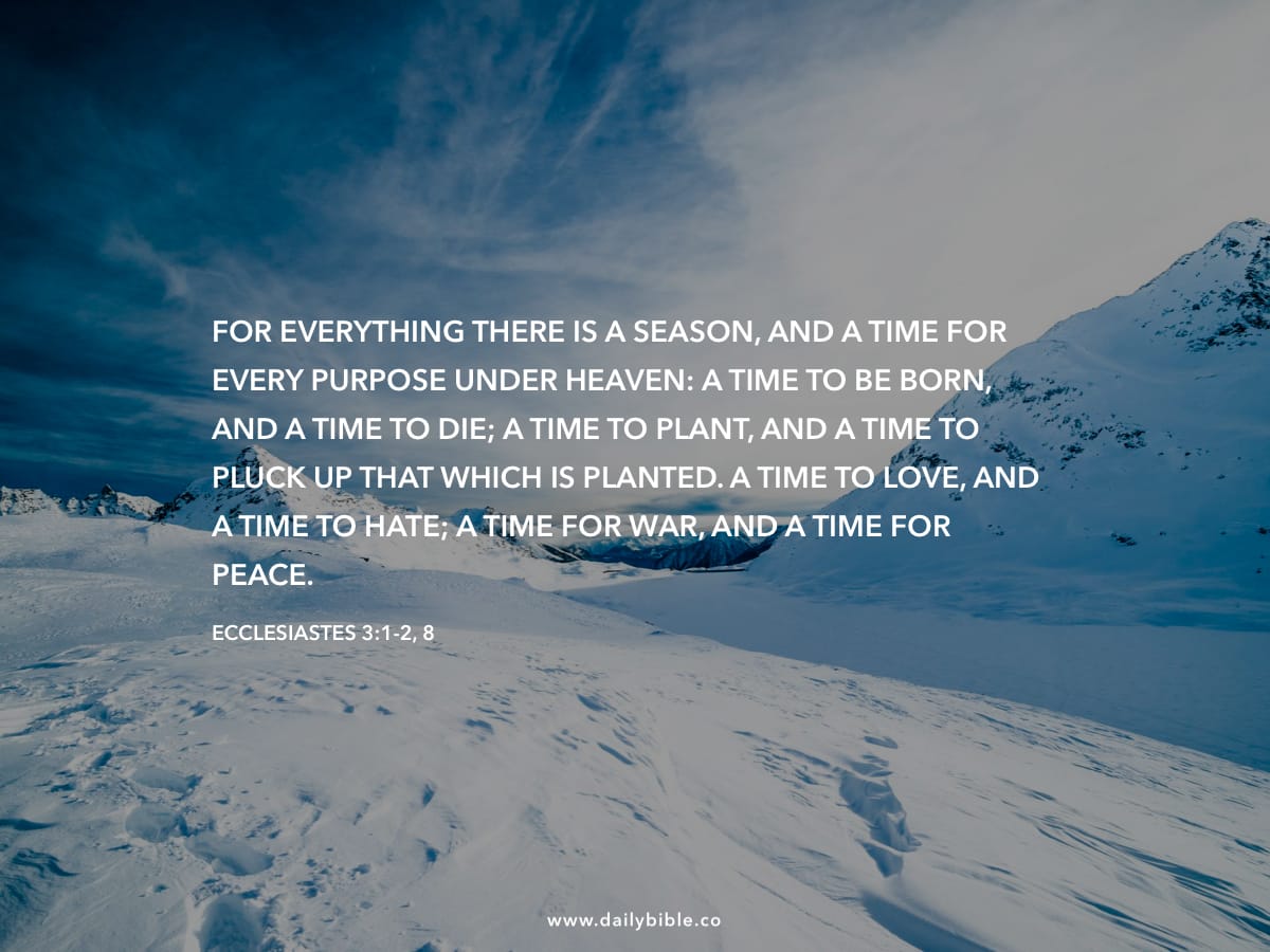 Ecclesiastes 3:1-2, 8 - Daily Bible Inspirations