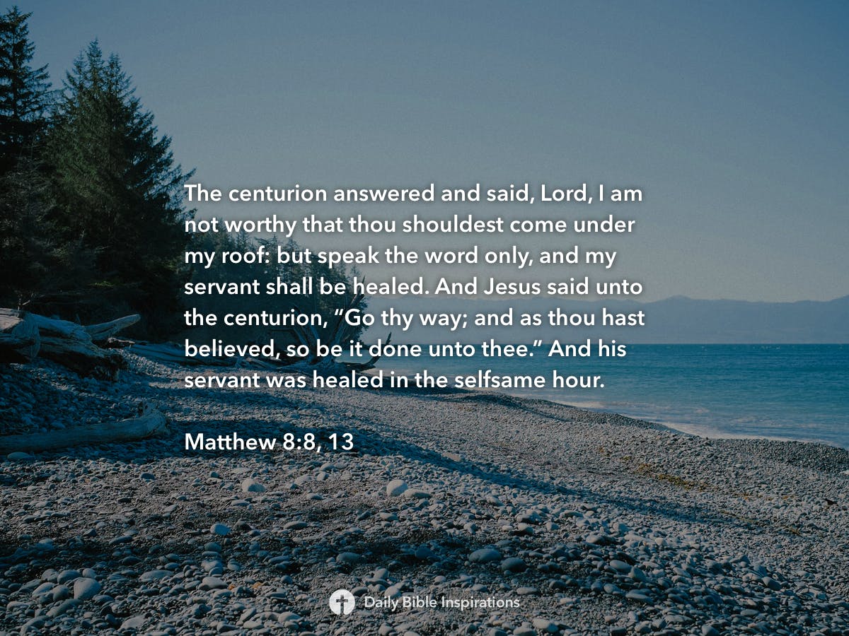 Matthew 8:8, 13 - Daily Bible Inspirations