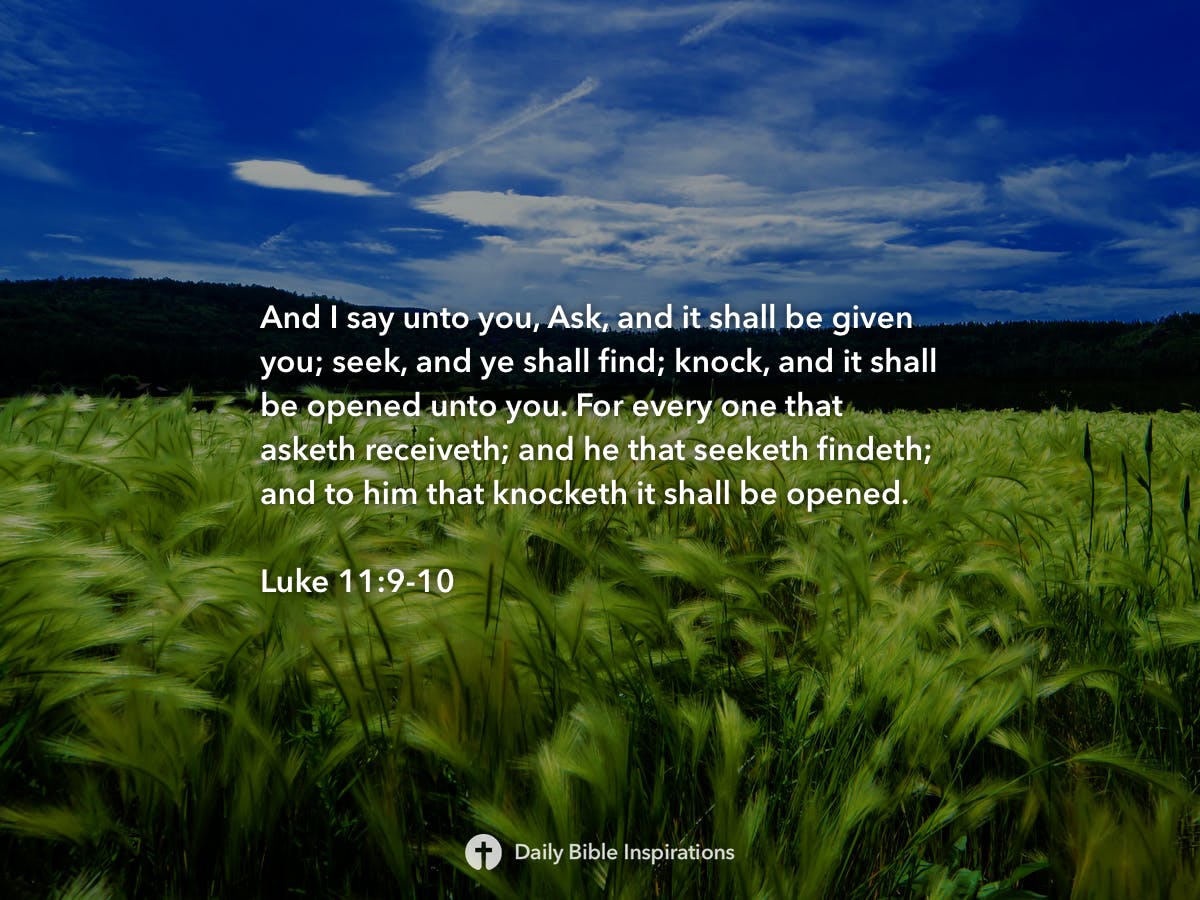 Luke 11:9-10 | Daily Bible Inspirations