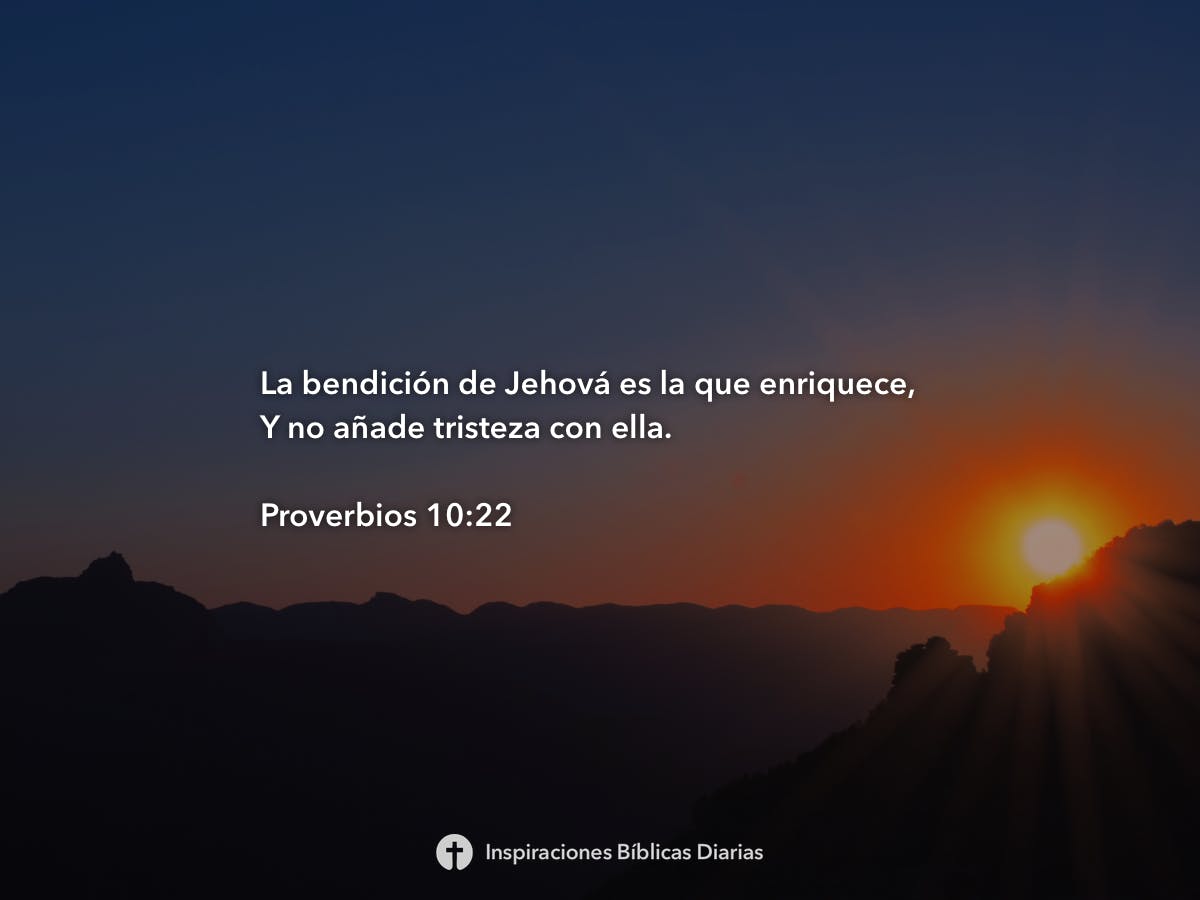 Proverbios 10:22 - Inspiraciones Bíblicas Diarias