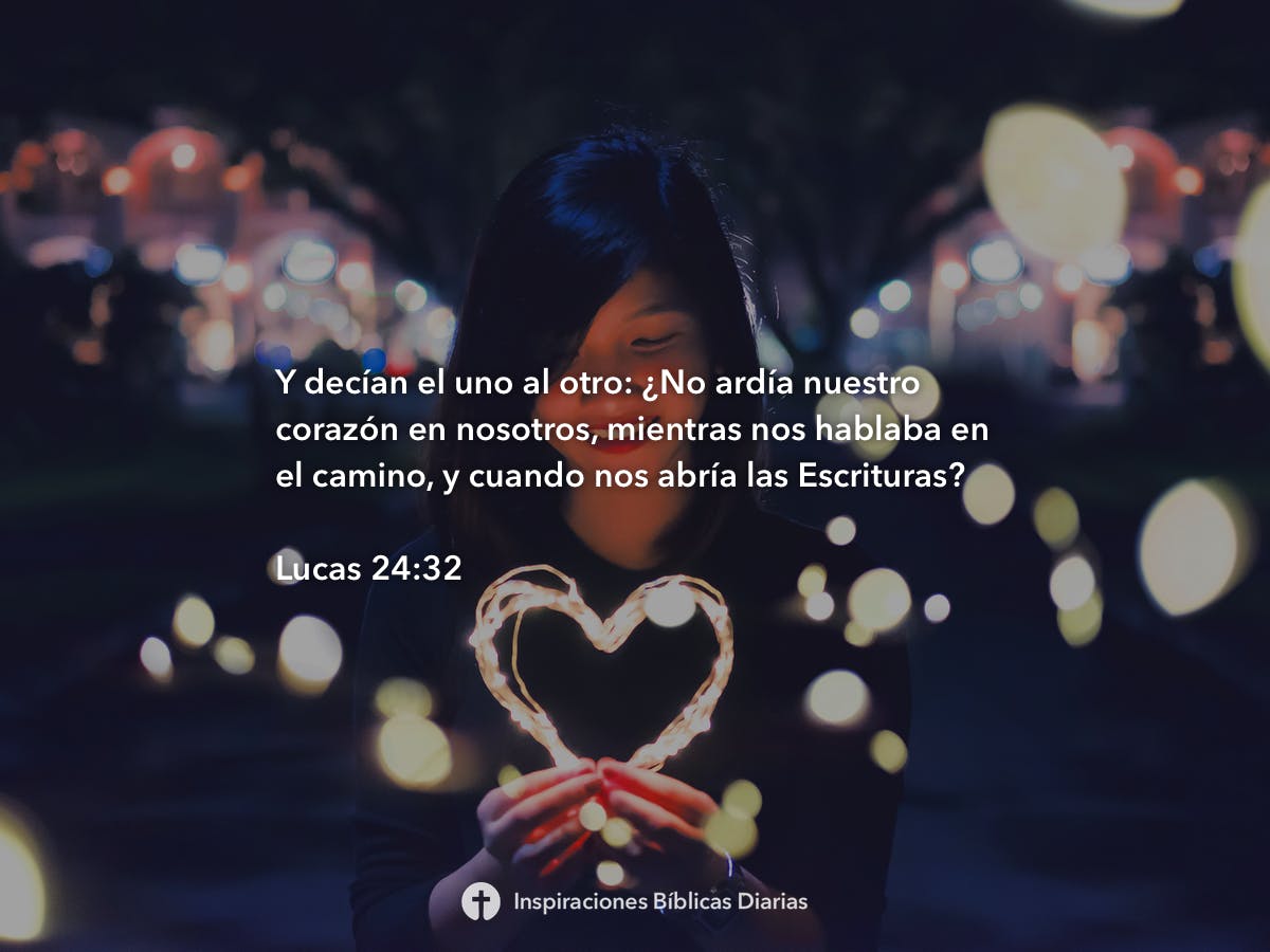 Lucas 24:32 - Inspiraciones Bíblicas Diarias