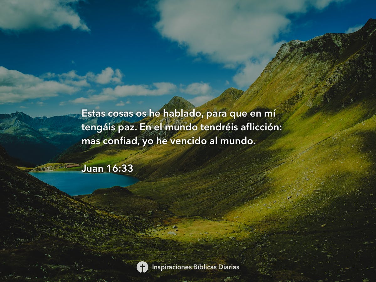 Juan 16:33 - Inspiraciones Bíblicas Diarias