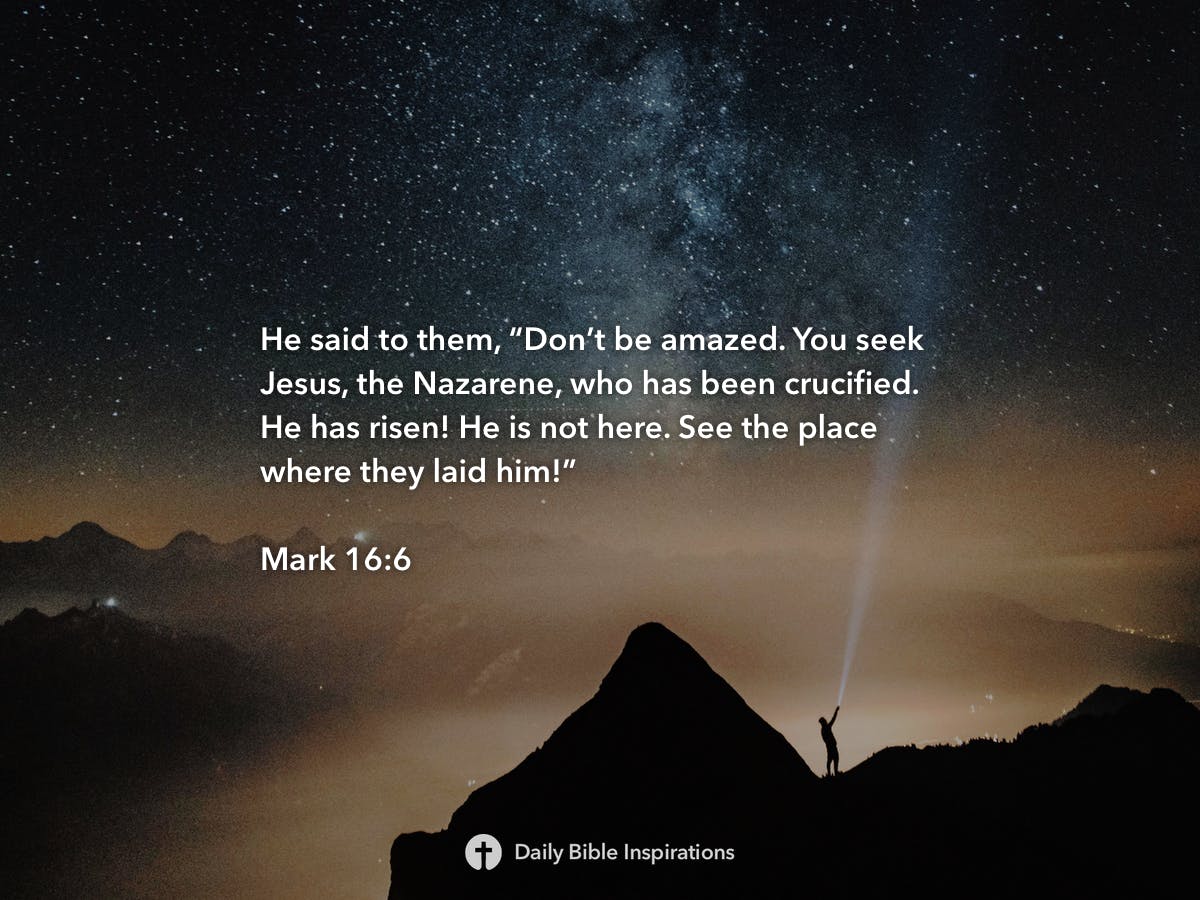 Mark 16:6 | Daily Bible Inspirations