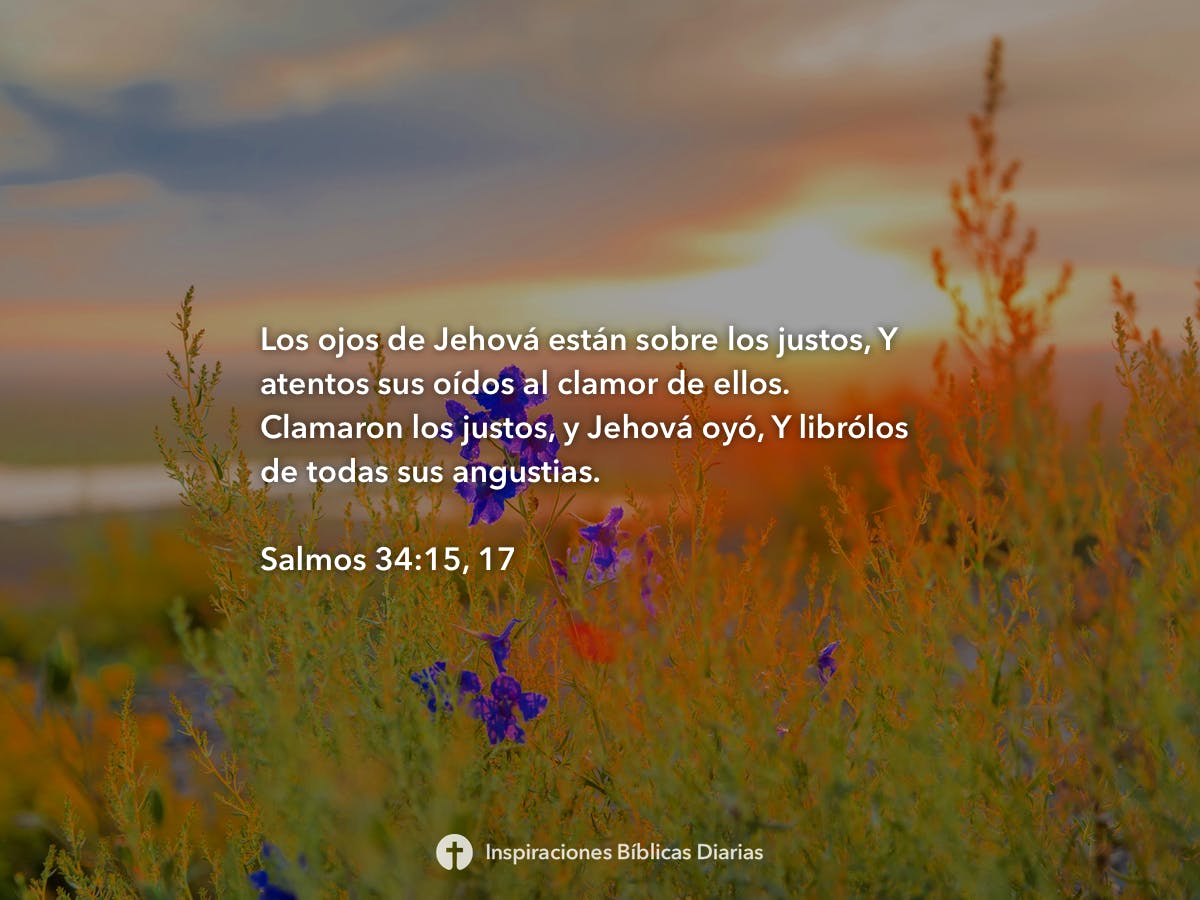 Salmos 34:15, 17 - Inspiraciones Bíblicas Diarias