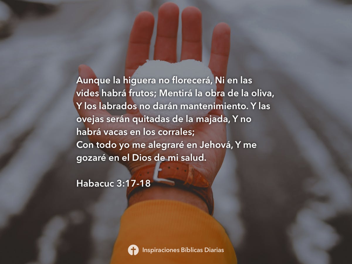Habacuc 3:17-18 - Inspiraciones Bíblicas Diarias
