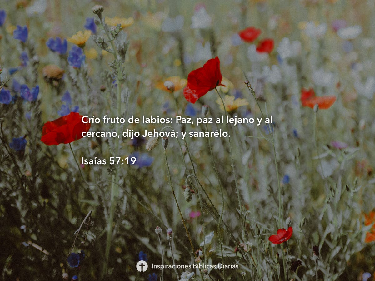 Isaías 57:19 - Inspiraciones Bíblicas Diarias