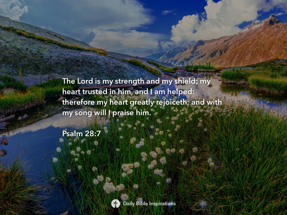 Psalm 28:7 - Daily Bible Inspirations