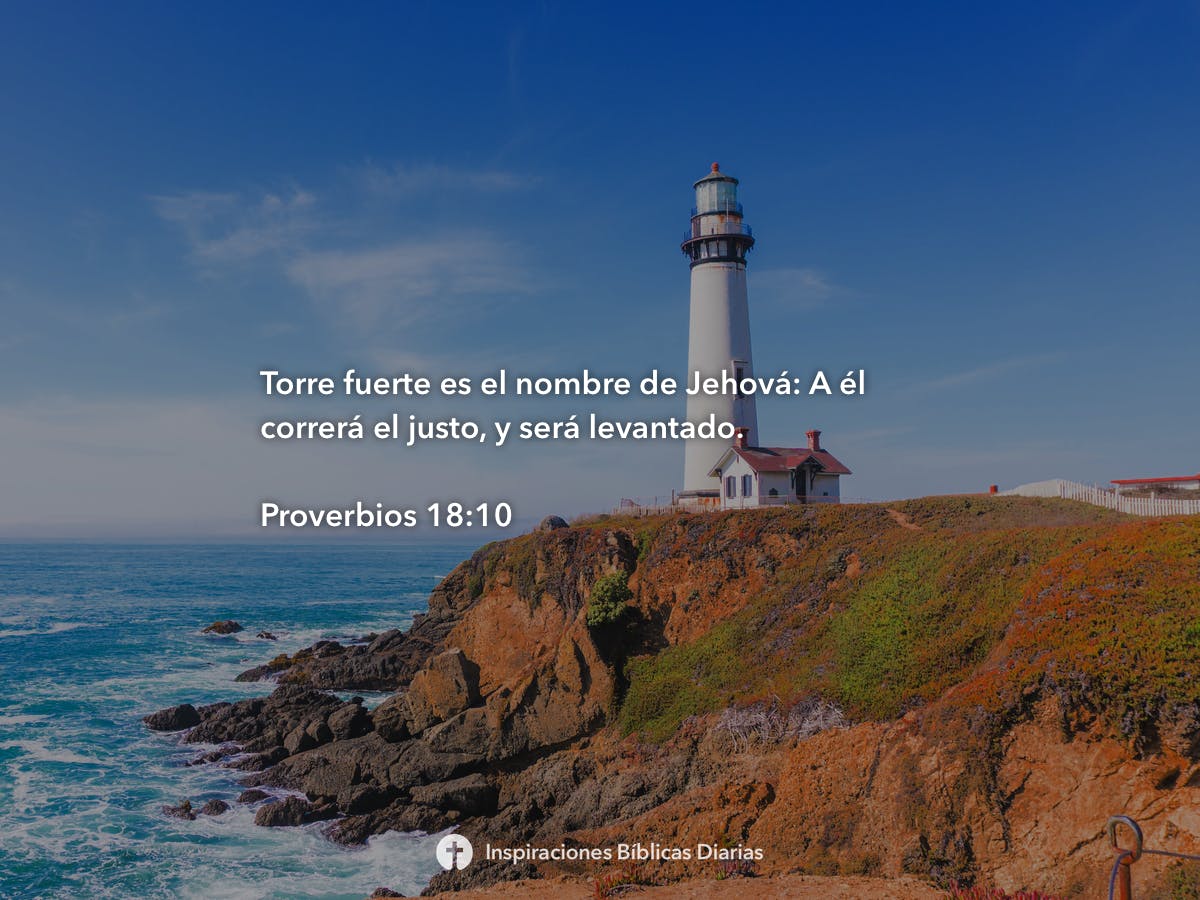 Proverbios 18:10 | Inspiraciones Bíblicas Diarias