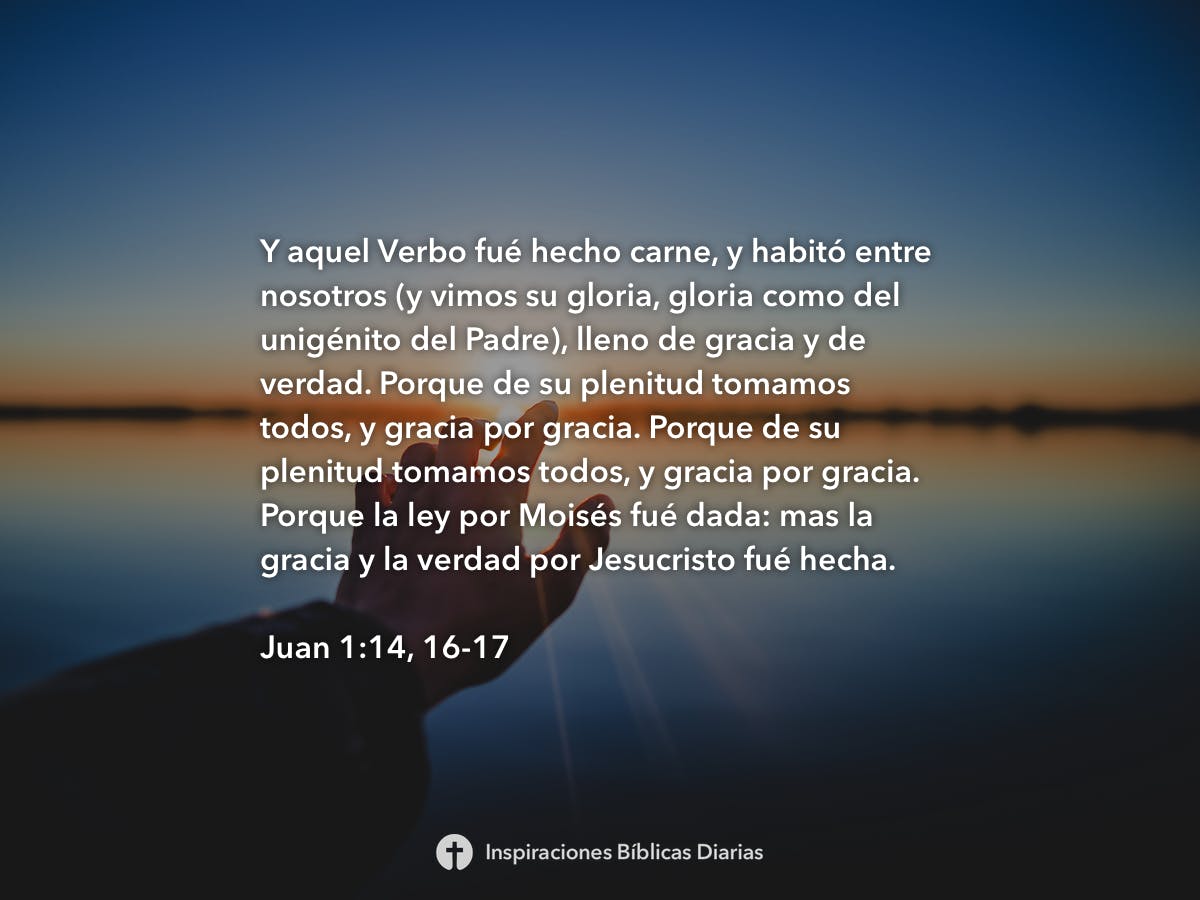 Juan 1:14, 16-17 | Inspiraciones Bíblicas Diarias