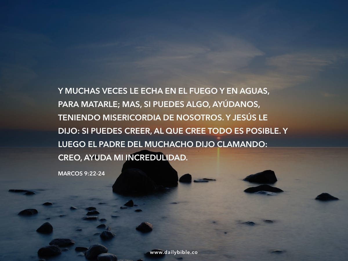Marcos 9:22-24 - Inspiraciones Bíblicas Diarias