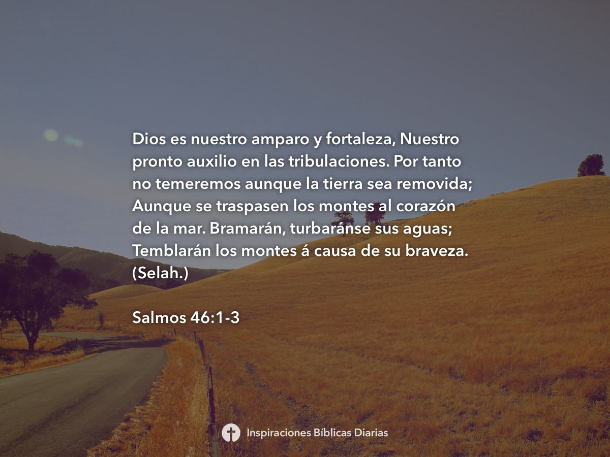 Salmos 46:1-3 | Inspiraciones Bíblicas Diarias