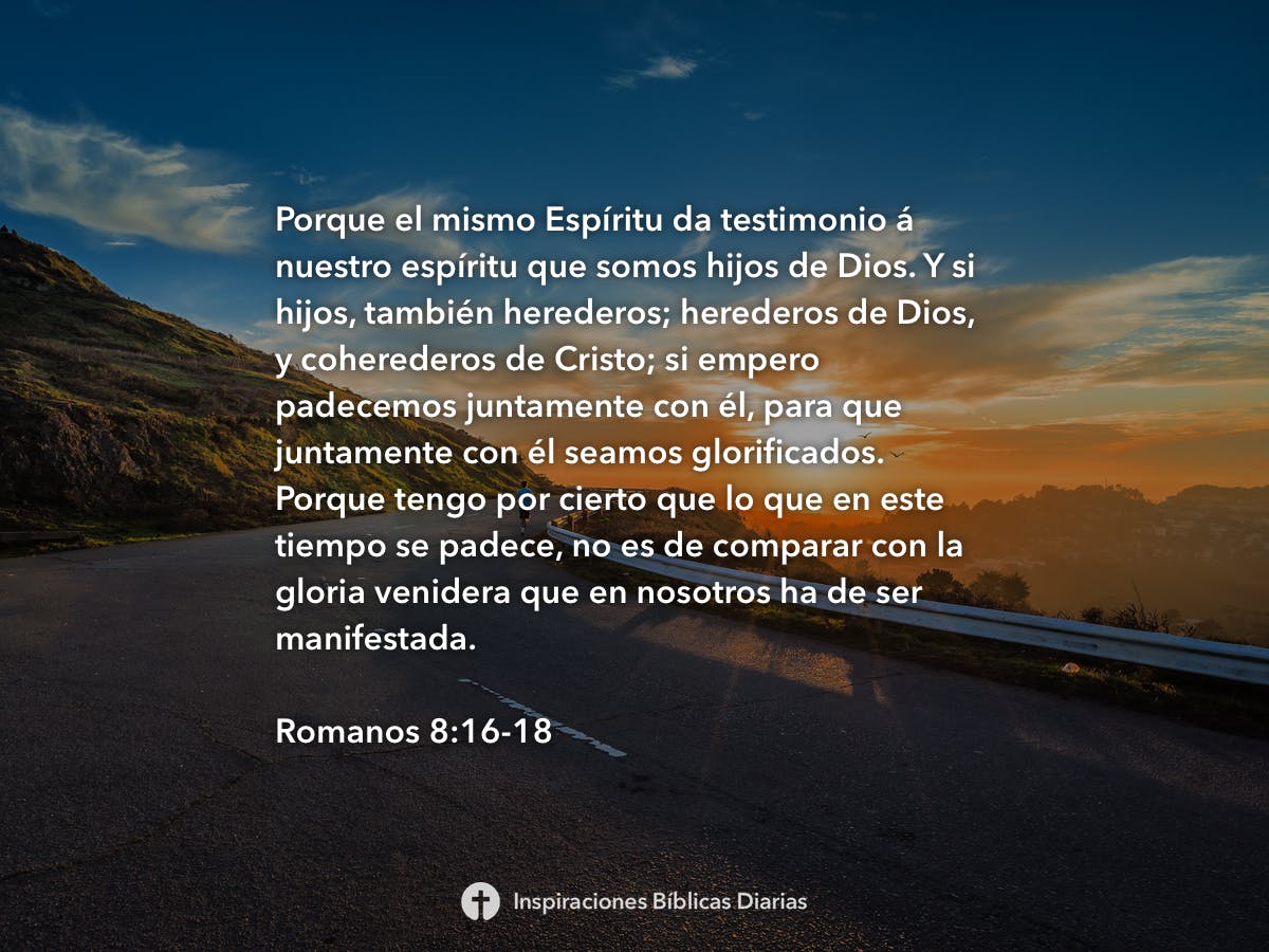 Romanos 8:16-18 - Inspiraciones Bíblicas Diarias