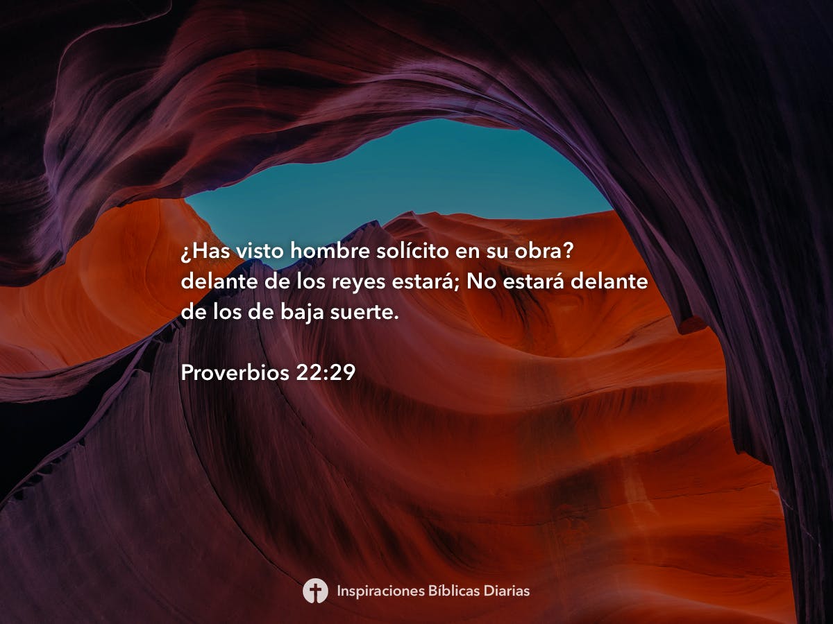 Proverbios 22:29 - Inspiraciones Bíblicas Diarias