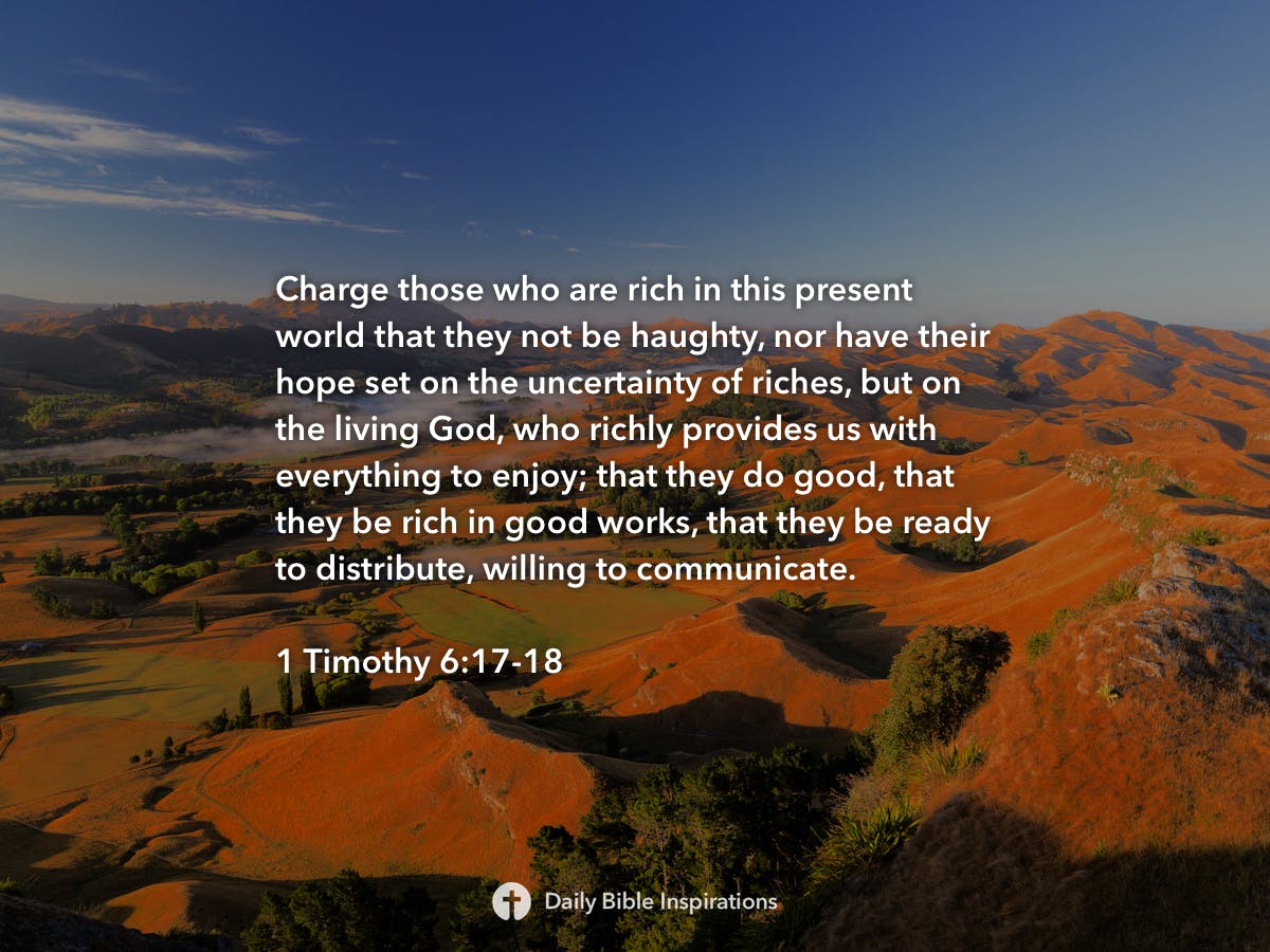 1 Timothy 6:17-18 | Daily Bible Inspirations