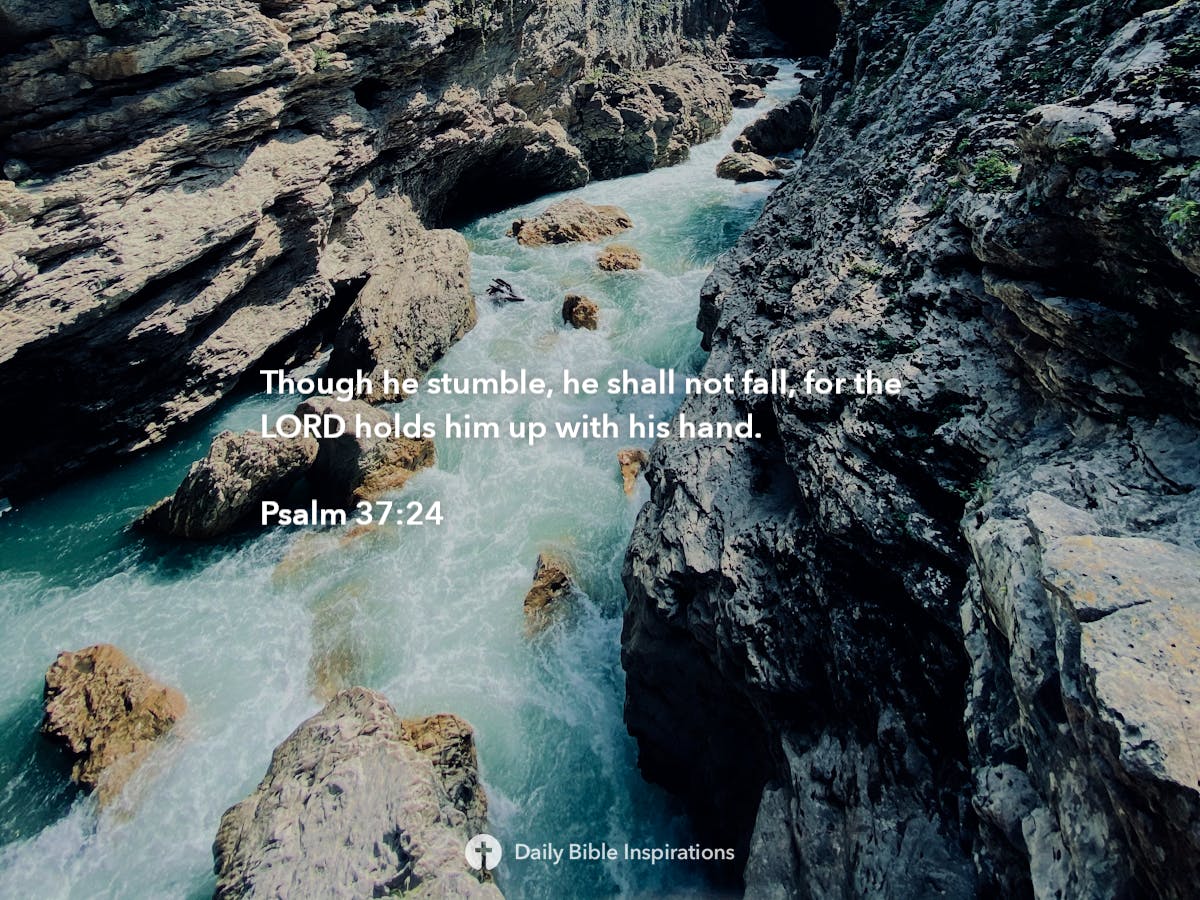 Psalm 37:24 - Bible Inspirations
