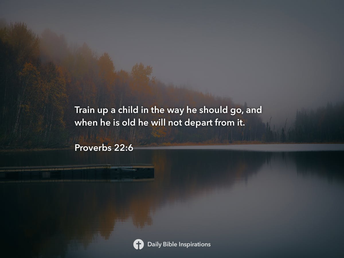 Proverbs 22:6 - Daily Bible Inspirations