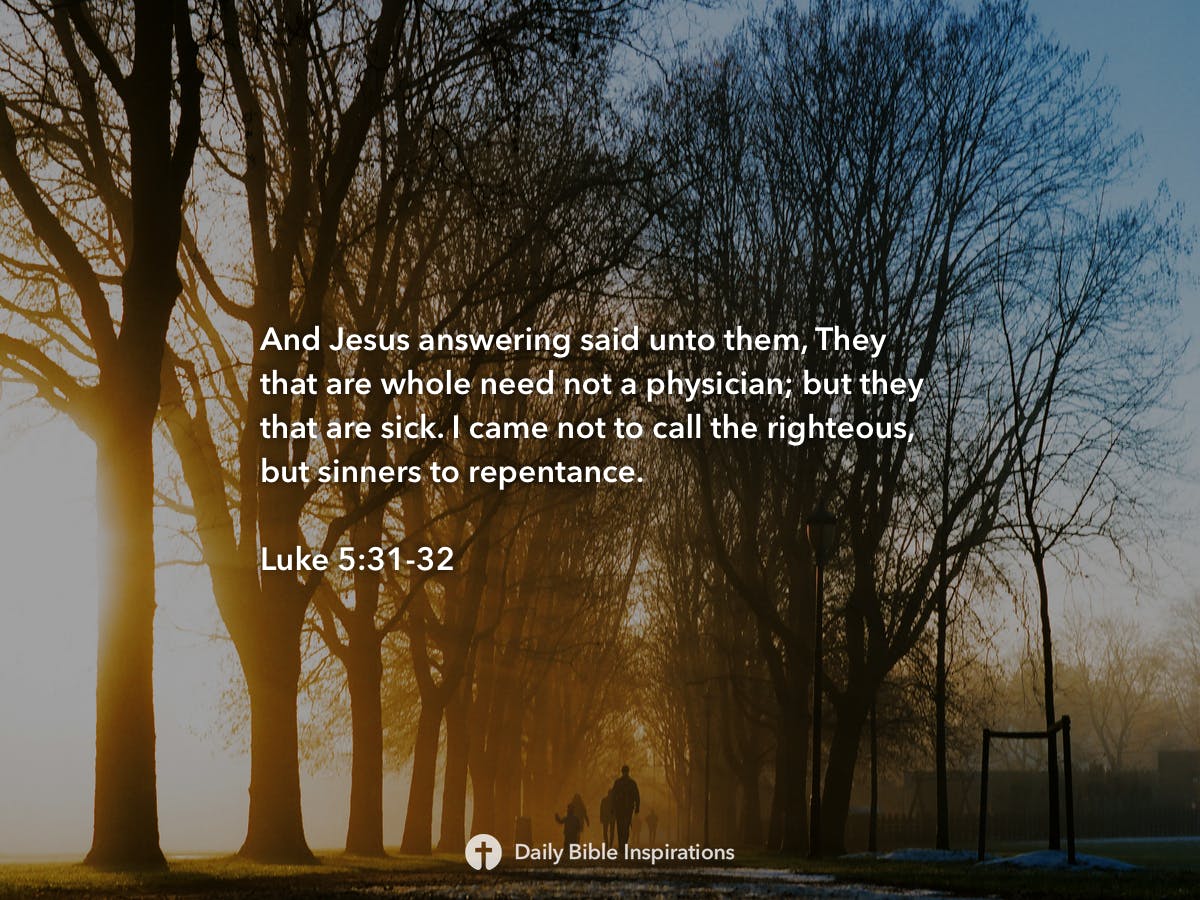 Luke 5:31-32 | Daily Bible Inspirations