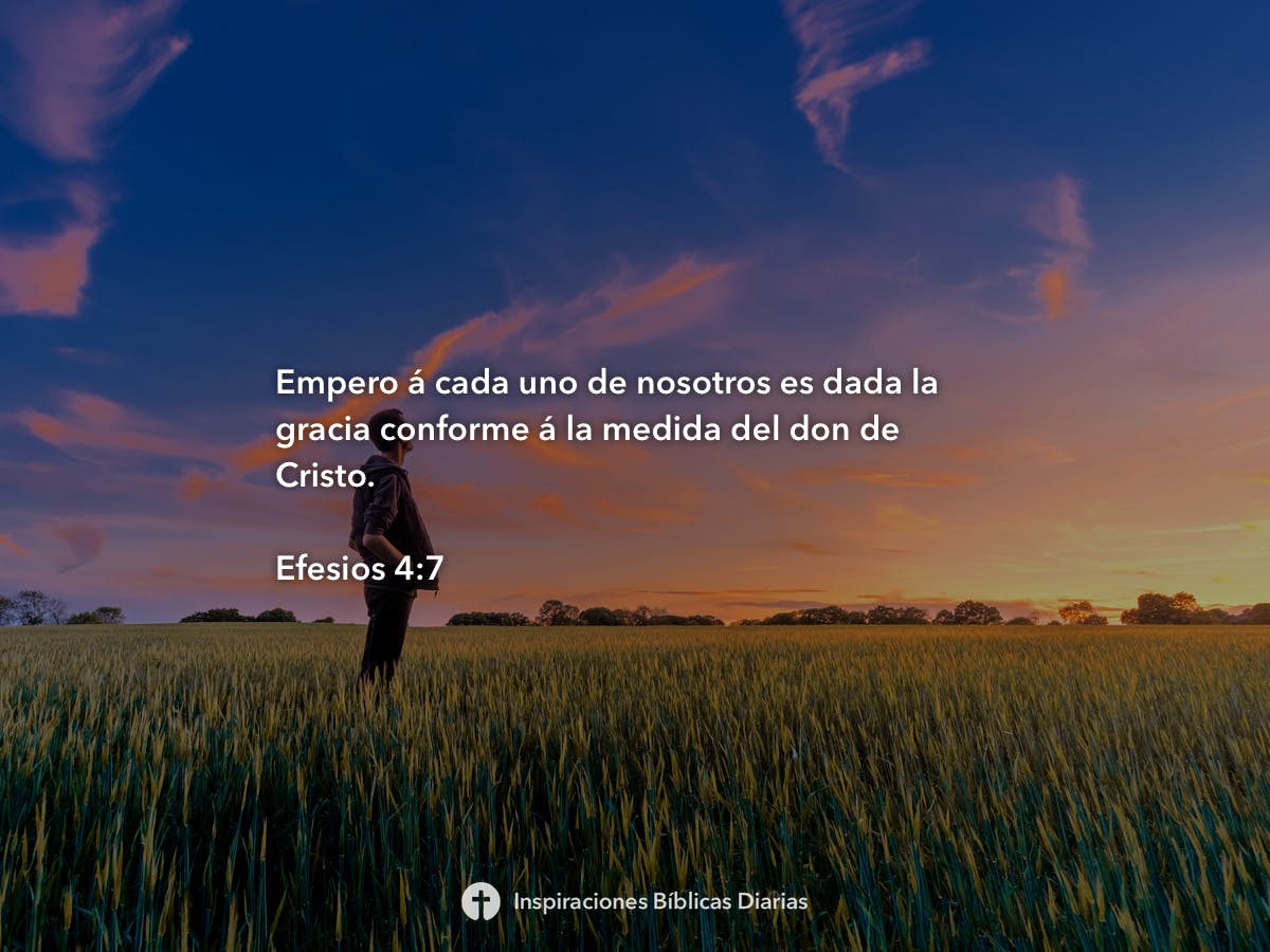 Efesios 4:7 - Inspiraciones Bíblicas Diarias