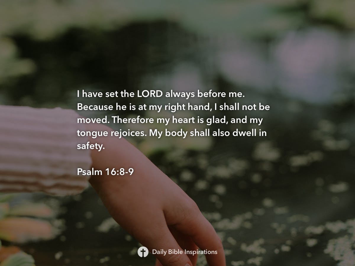 Psalm 16:8-9 | Daily Bible Inspirations