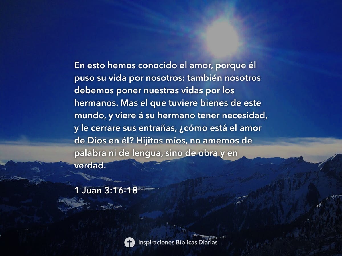 1 Juan 3:16-18 | Inspiraciones Bíblicas Diarias