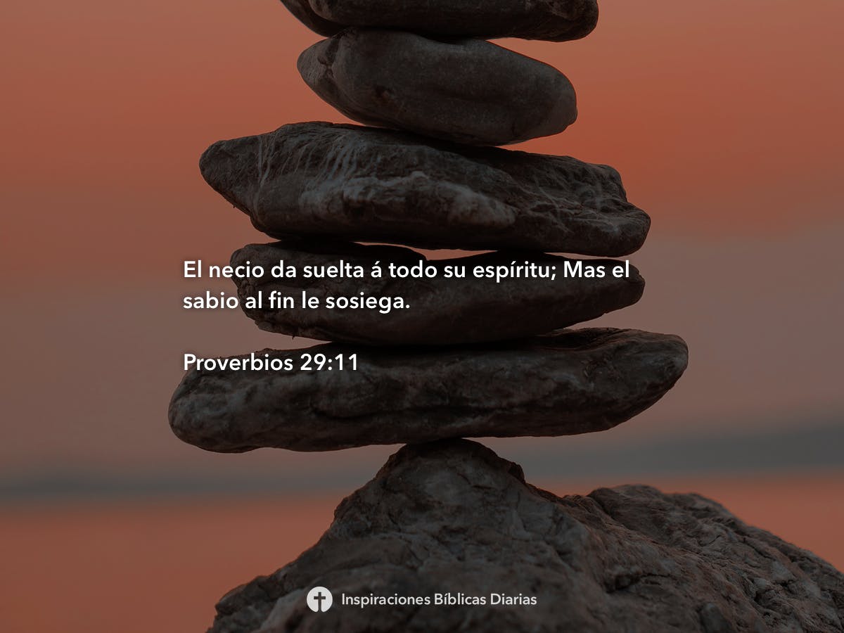Proverbios 29:11 - Inspiraciones Bíblicas Diarias