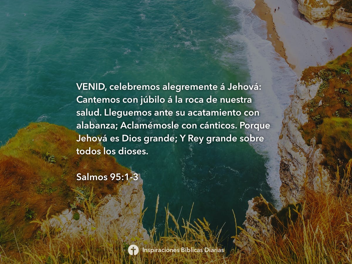 Salmos 95:1-3 - Inspiraciones Bíblicas Diarias