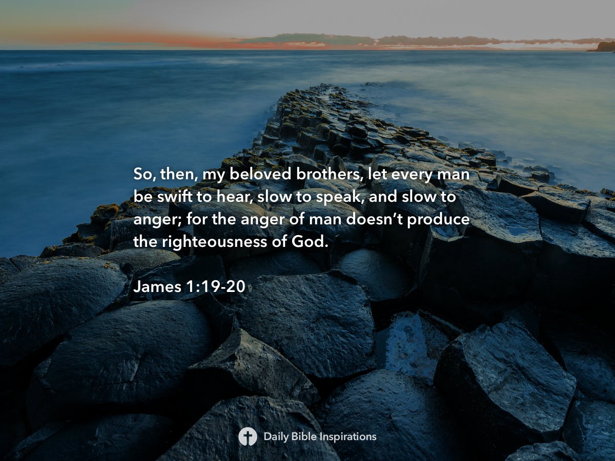 James 1:19-20 | Daily Bible Inspirations