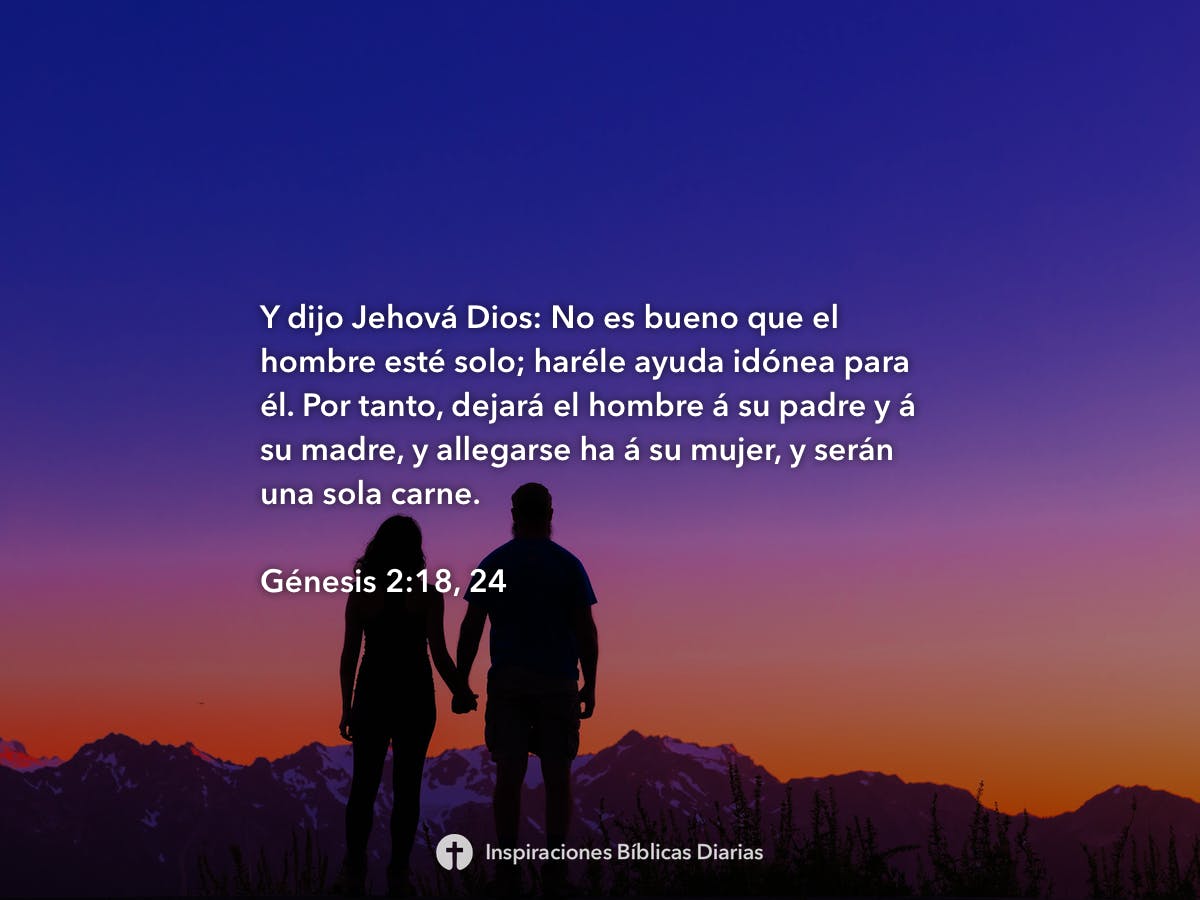 Génesis 2:18, 24 - Inspiraciones Bíblicas Diarias