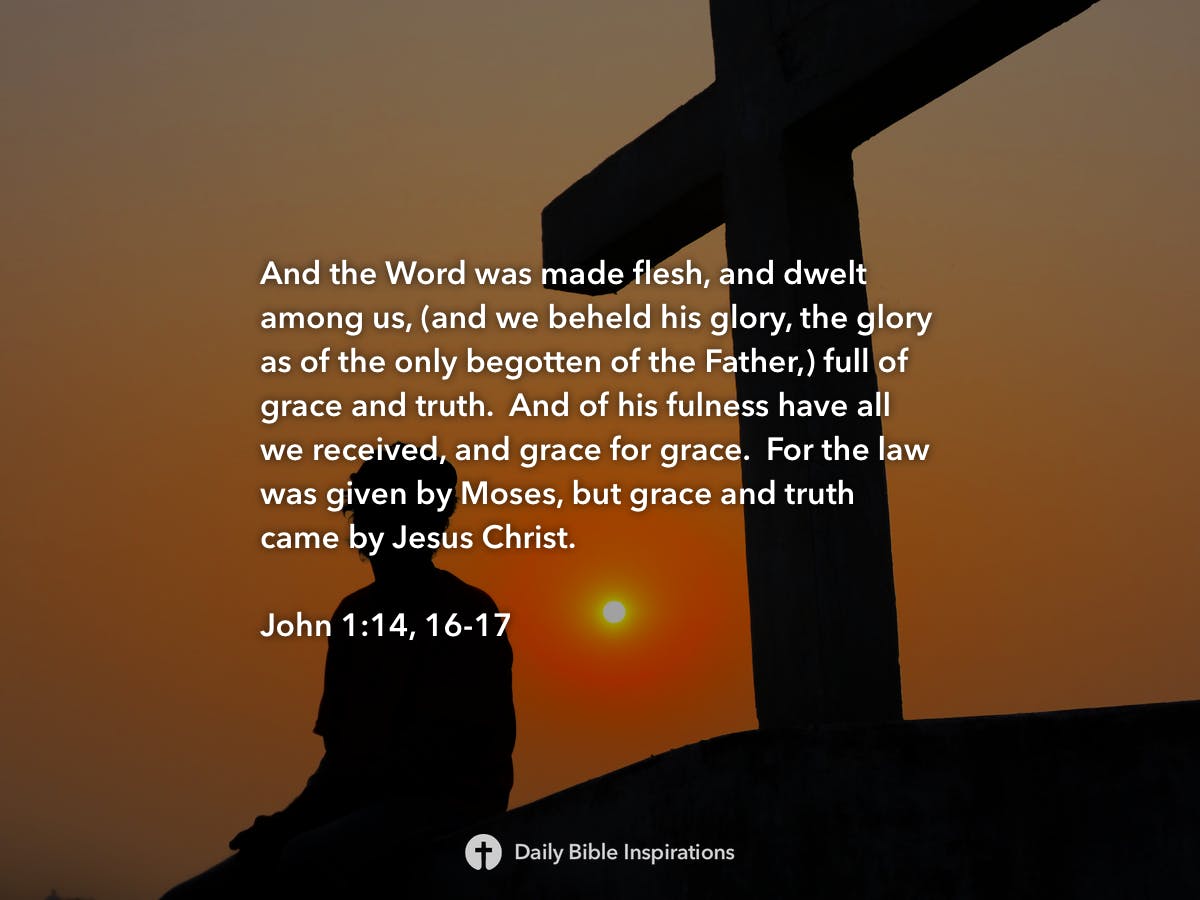 John 1:14, 16-17 - Daily Bible Inspirations