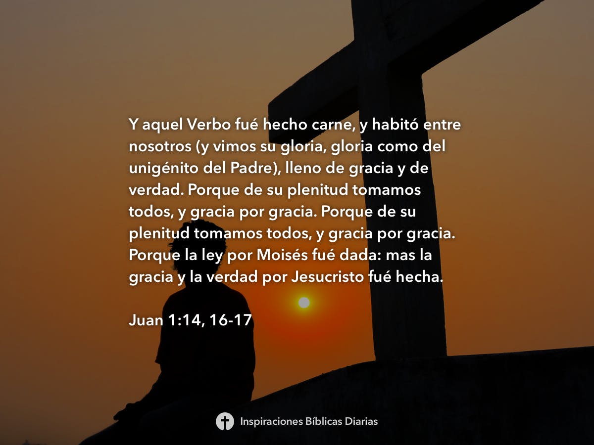 Juan 1:14, 16-17 | Inspiraciones Bíblicas Diarias