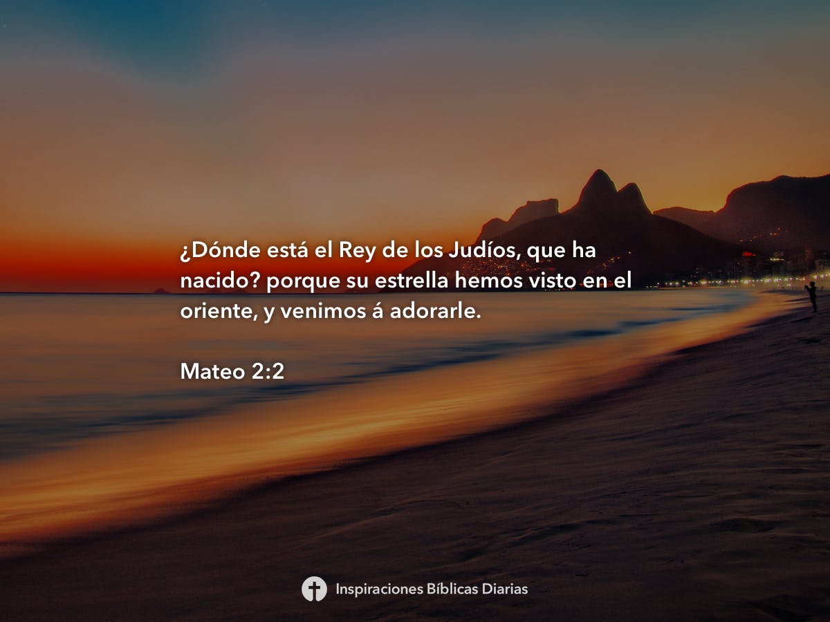 Mateo 2:2 - Inspiraciones Bíblicas Diarias