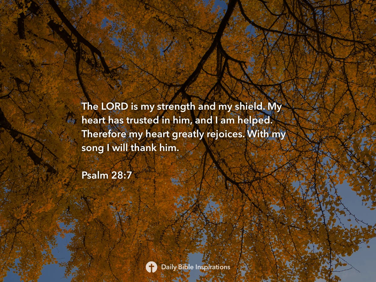 Psalm 28:7 - Daily Bible Inspirations