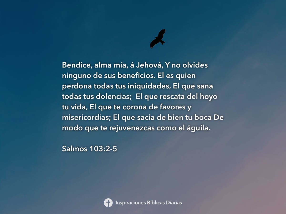 Salmos 103:2-5 | Inspiraciones Bíblicas Diarias