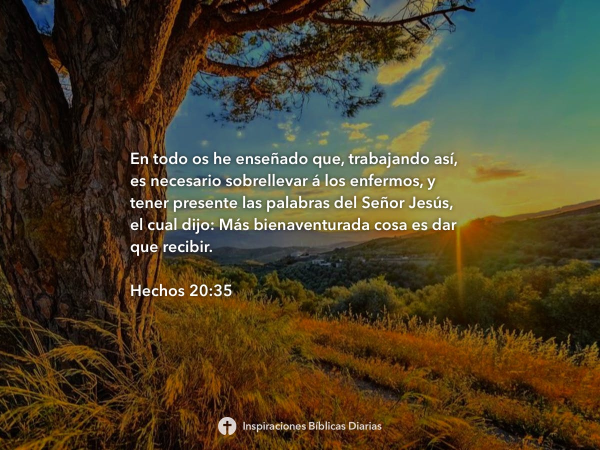 Hechos 20:35 - Inspiraciones Bíblicas Diarias