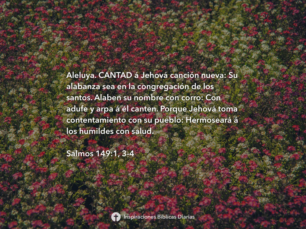 Salmos 149:1, 3-4 - Inspiraciones Bíblicas Diarias