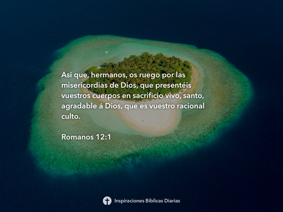 Romanos 12:1 - Inspiraciones Bíblicas Diarias
