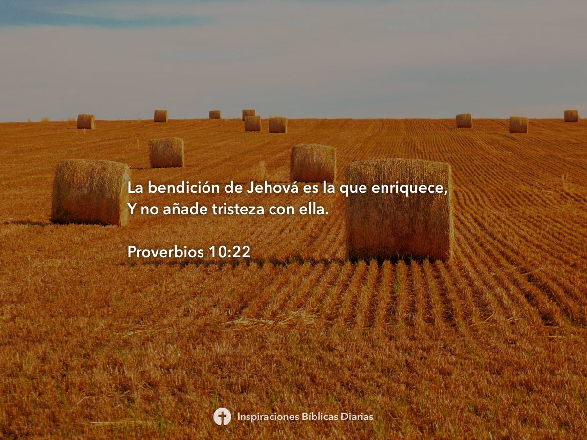 Proverbios 10:22 - Inspiraciones Bíblicas Diarias