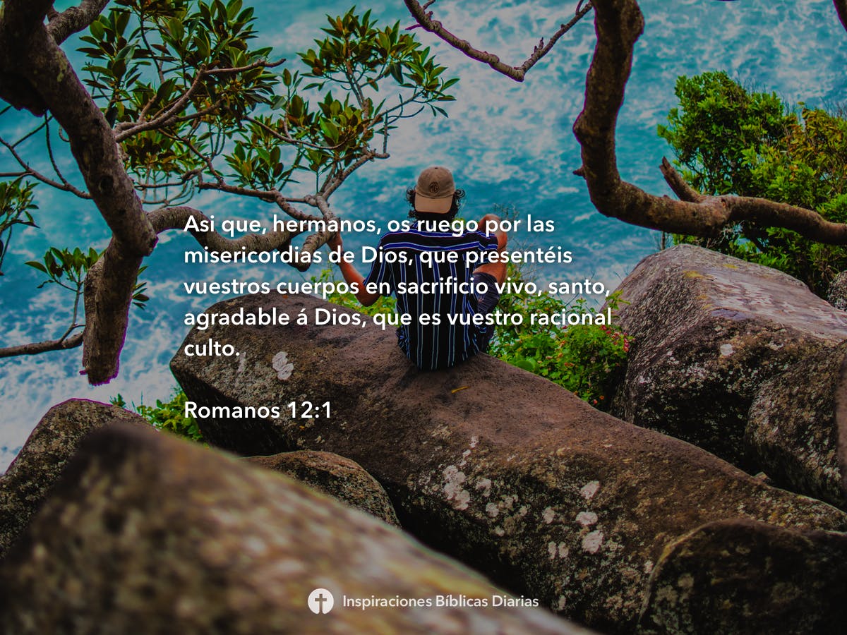 Romanos 12:1 - Inspiraciones Bíblicas Diarias