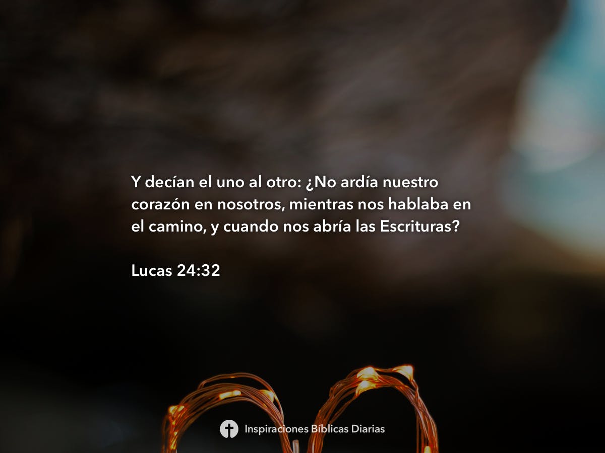 Lucas 24:32 | Inspiraciones Bíblicas Diarias