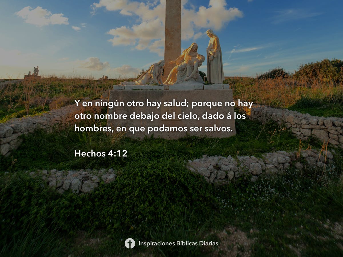 Hechos 4:12 - Inspiraciones Bíblicas Diarias