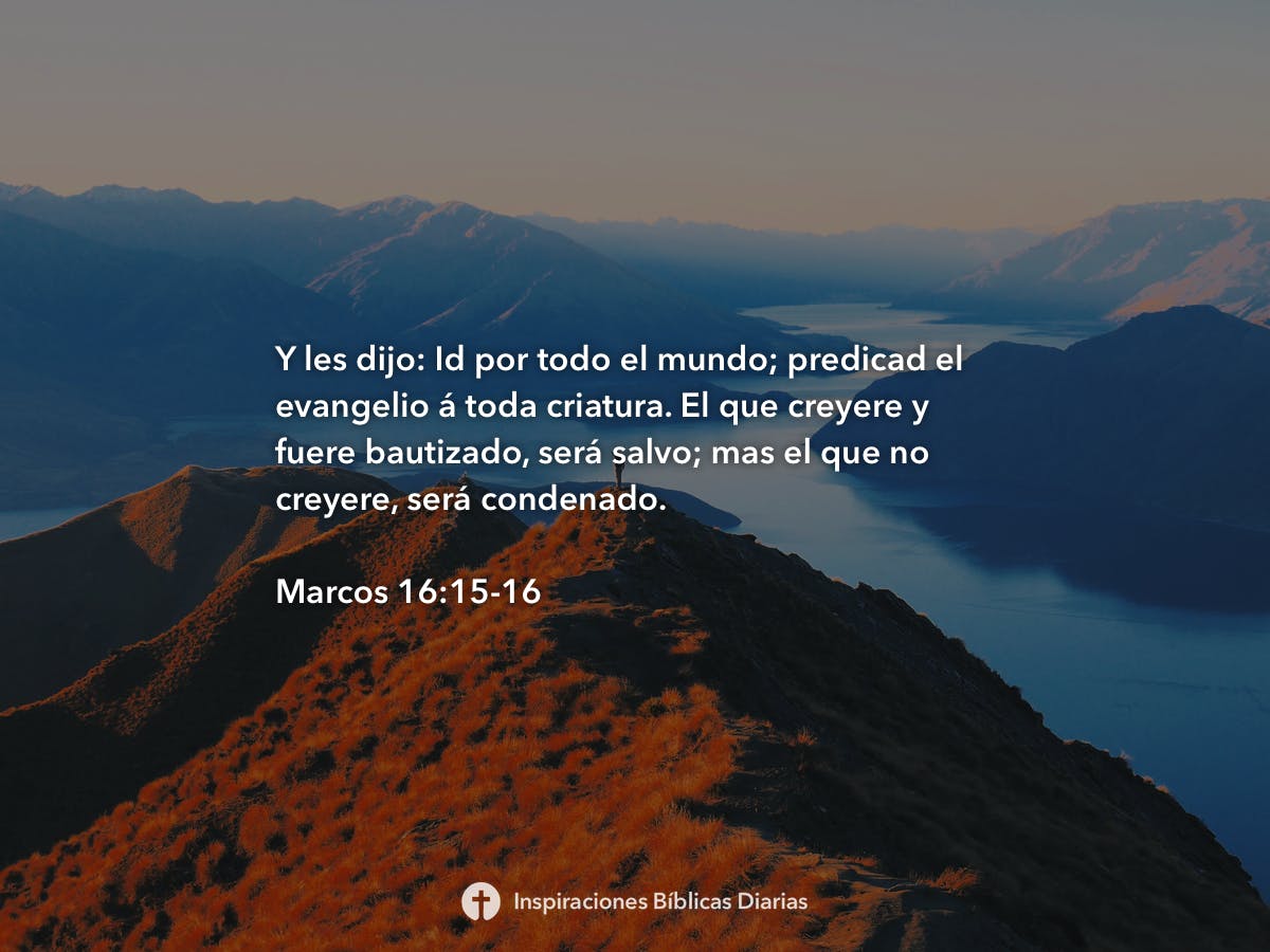Marcos 16:15-16 - Inspiraciones Bíblicas Diarias
