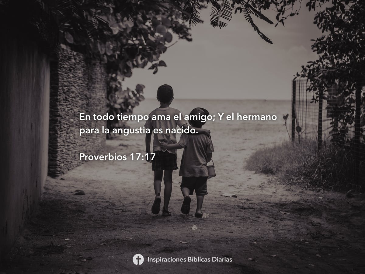 Proverbios 17:17 - Inspiraciones Bíblicas Diarias