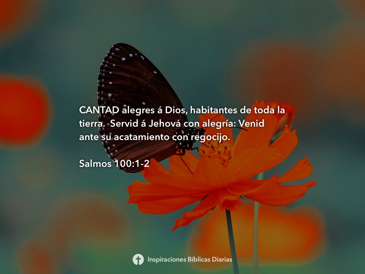 Salmos 100:1-2 - Inspiraciones Bíblicas Diarias