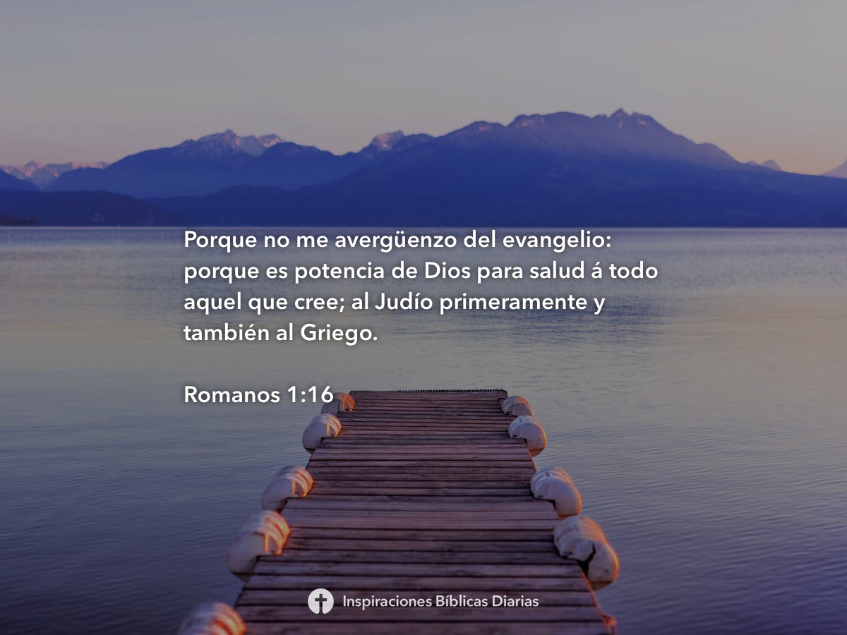 Romanos 1:16 | Inspiraciones Bíblicas Diarias