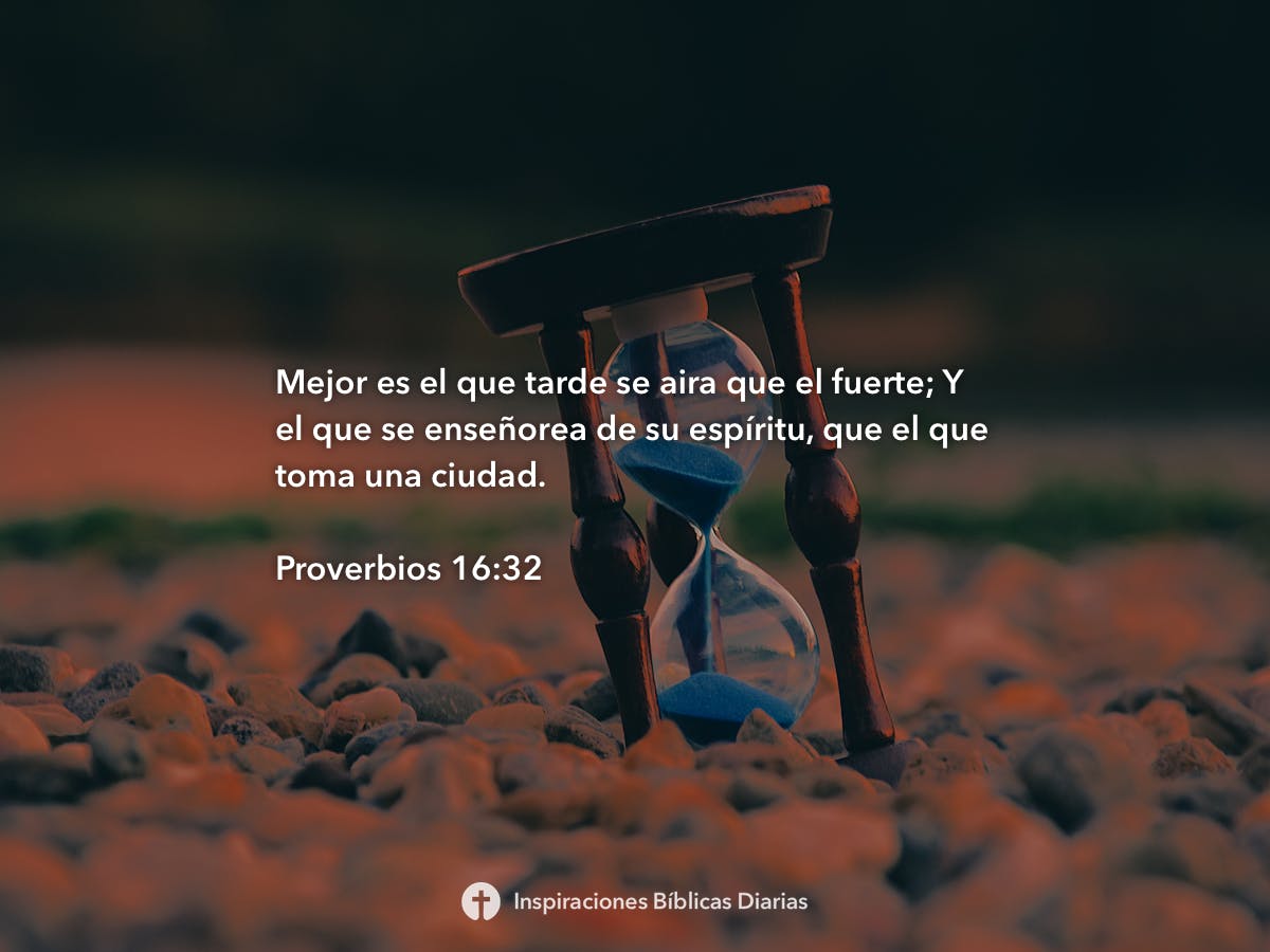 Proverbios 16:32 - Inspiraciones Bíblicas Diarias